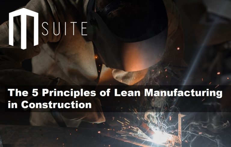 The 5 Principles of Lean Manufacturing in Construction - MSUITE