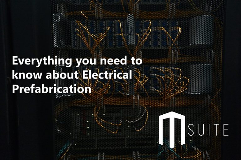 Everything you need to know about Electrical Prefabrication - MSUITE