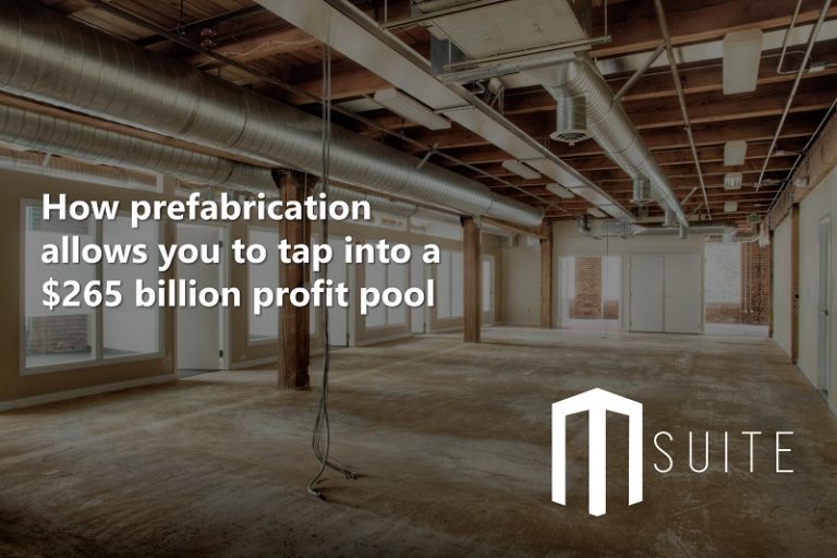 How prefabrication allows you to tap into a $265 billion profit pool ...