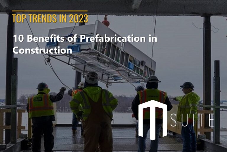 10 Benefits of Prefab in Construction - MSUITE