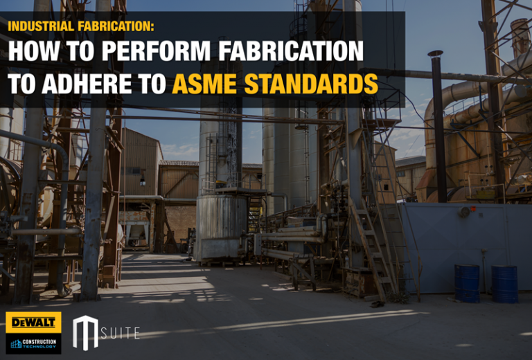 How to Perform Fabrication to Adhere to ASME Standards - MSUITE